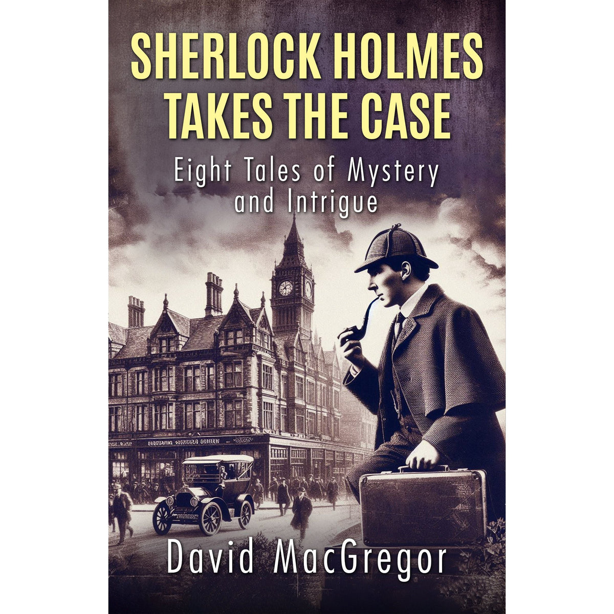 Book Reviews - Sherlock Holmes Takes The Case - David MacGregor – Sherlock Holmes Books by MX ...