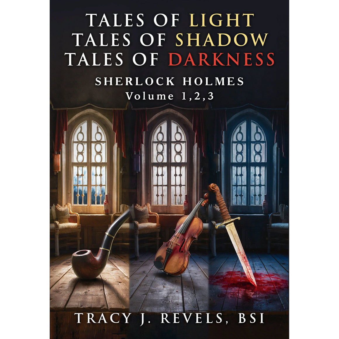 Sherlock Holmes: Tales of Light - Tales of Shadow - Tales of Darkness ...