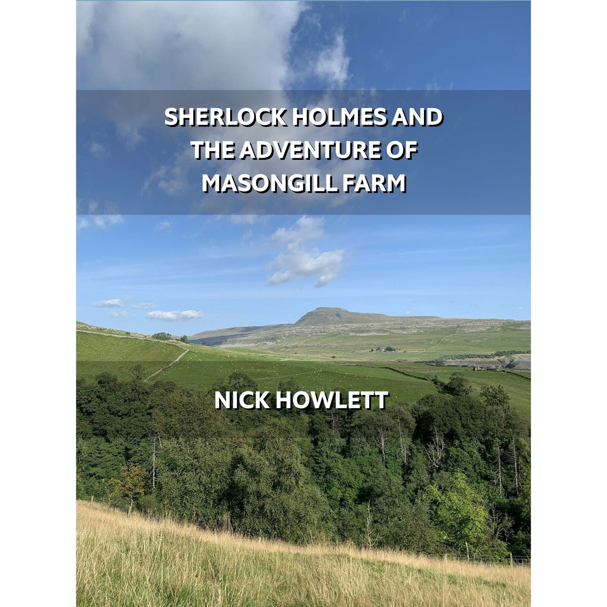 Sherlock Holmes and the Adventure of Masongill Farm (on Amazon Only ...