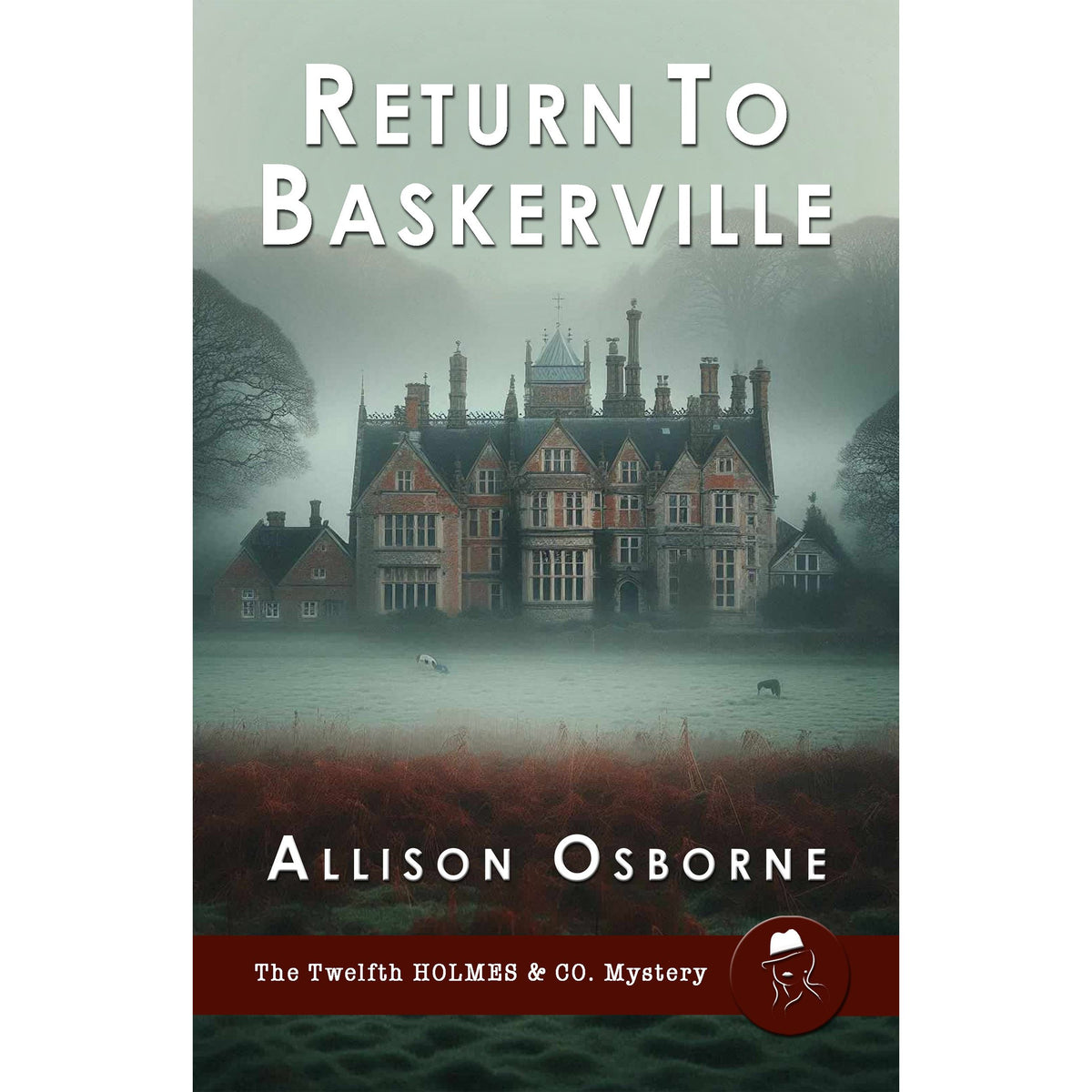 12. Return to Baskerville: The Twelfth Holmes & Co. Story – Sherlock ...