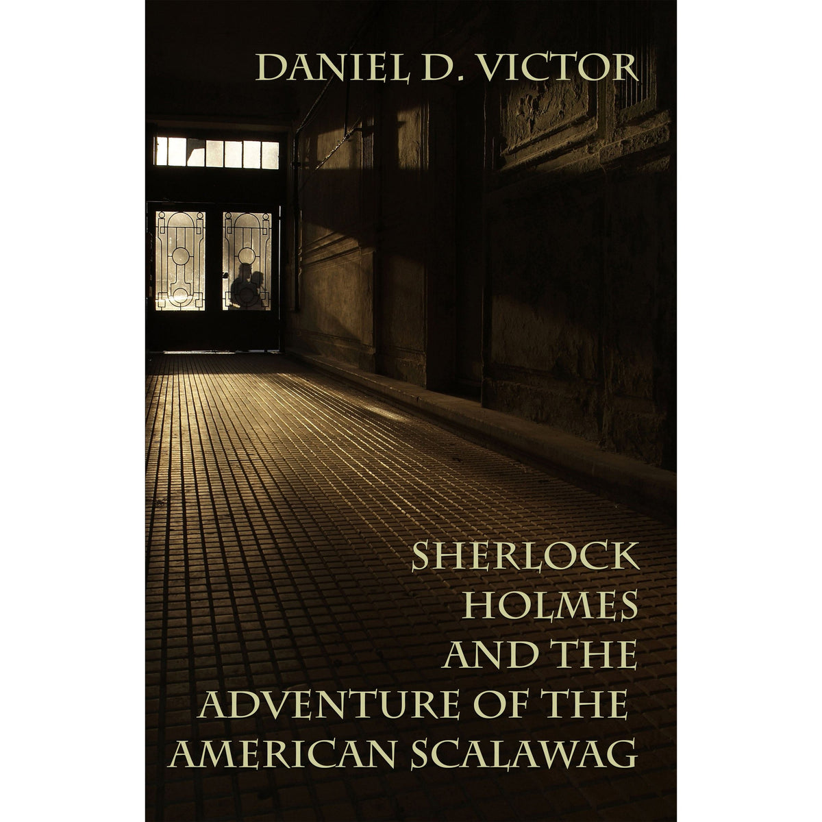 Sherlock Holmes and The Adventure Of The American Scalawag (Sherlock H ...