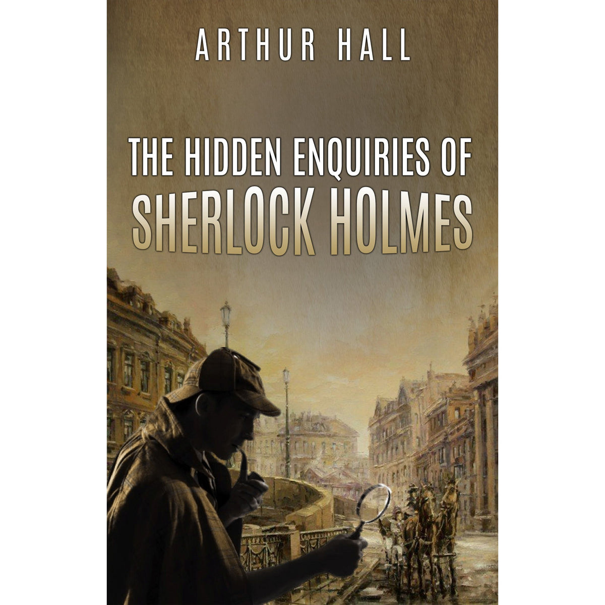 The Hidden Enquiries of Sherlock Holmes – Sherlock Holmes Books by MX ...